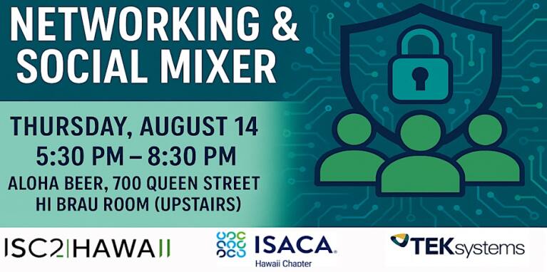 Cybersecurity Networking & Social Mixer – ISC2 Hawaii Chapter
